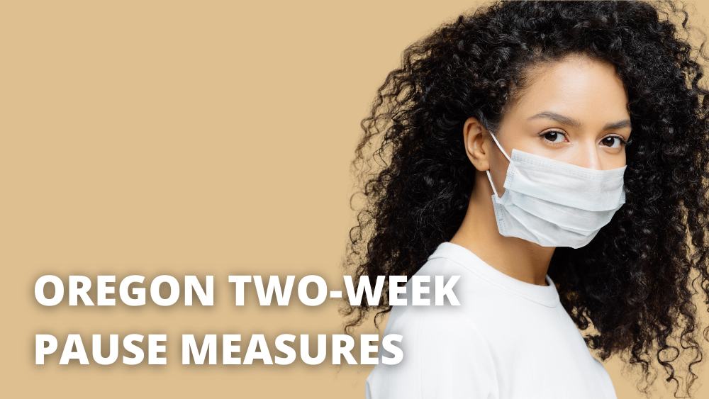 Oregon Two-Week Pause Measures to Stop Spread of COVID-19
